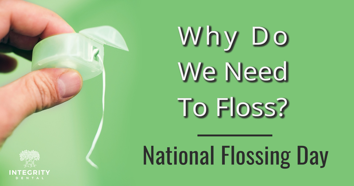 National Flossing Day - Integrity Dental